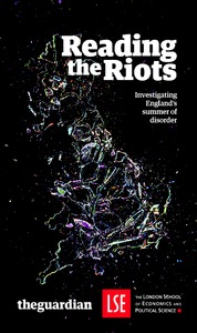 Reading the riots: investigating England's summer of disorder - LSE ...